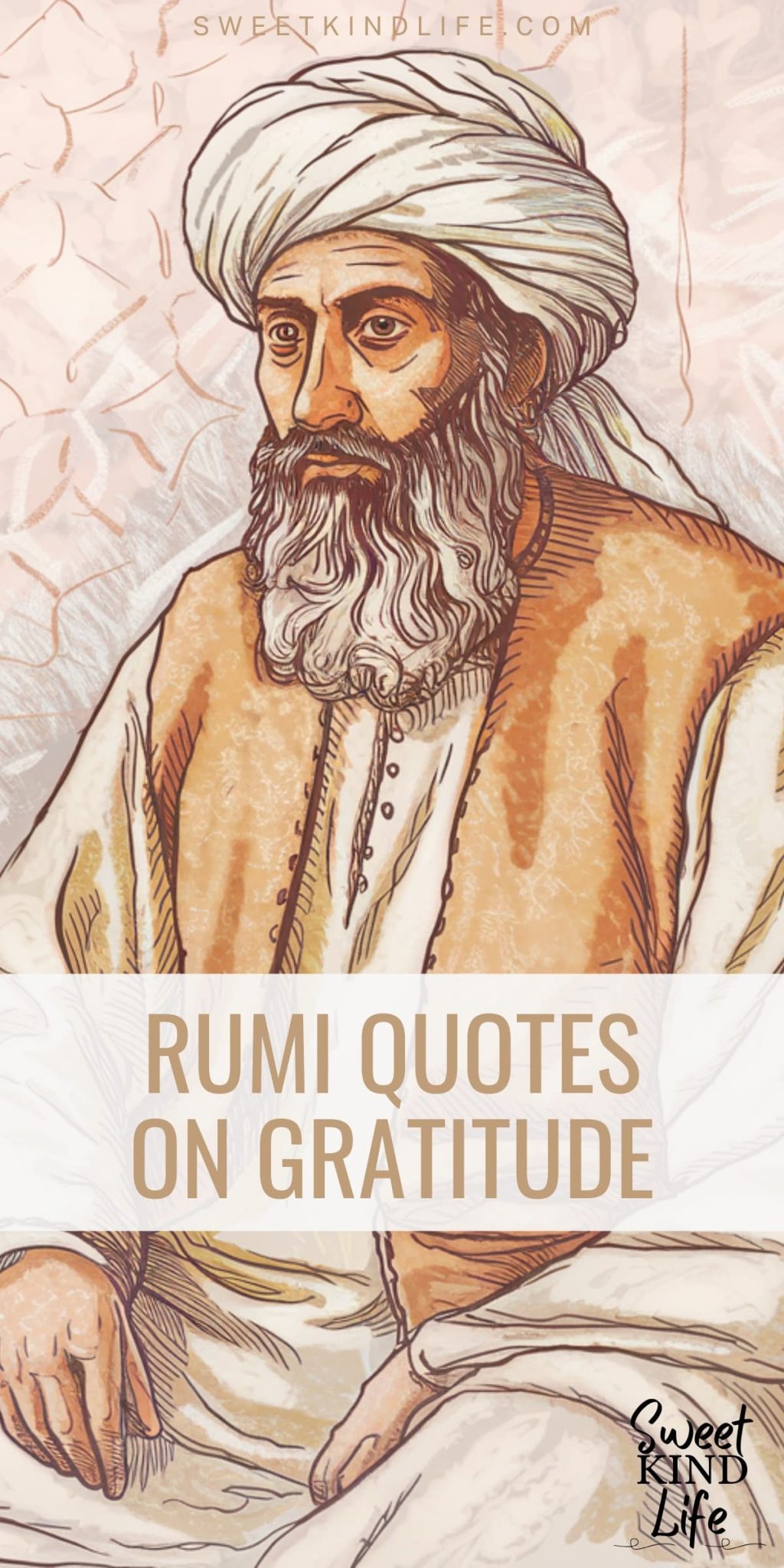 Gratitude Rumi Quotes: 8 Rumi Quotes to Explore - Sweet Kind Life