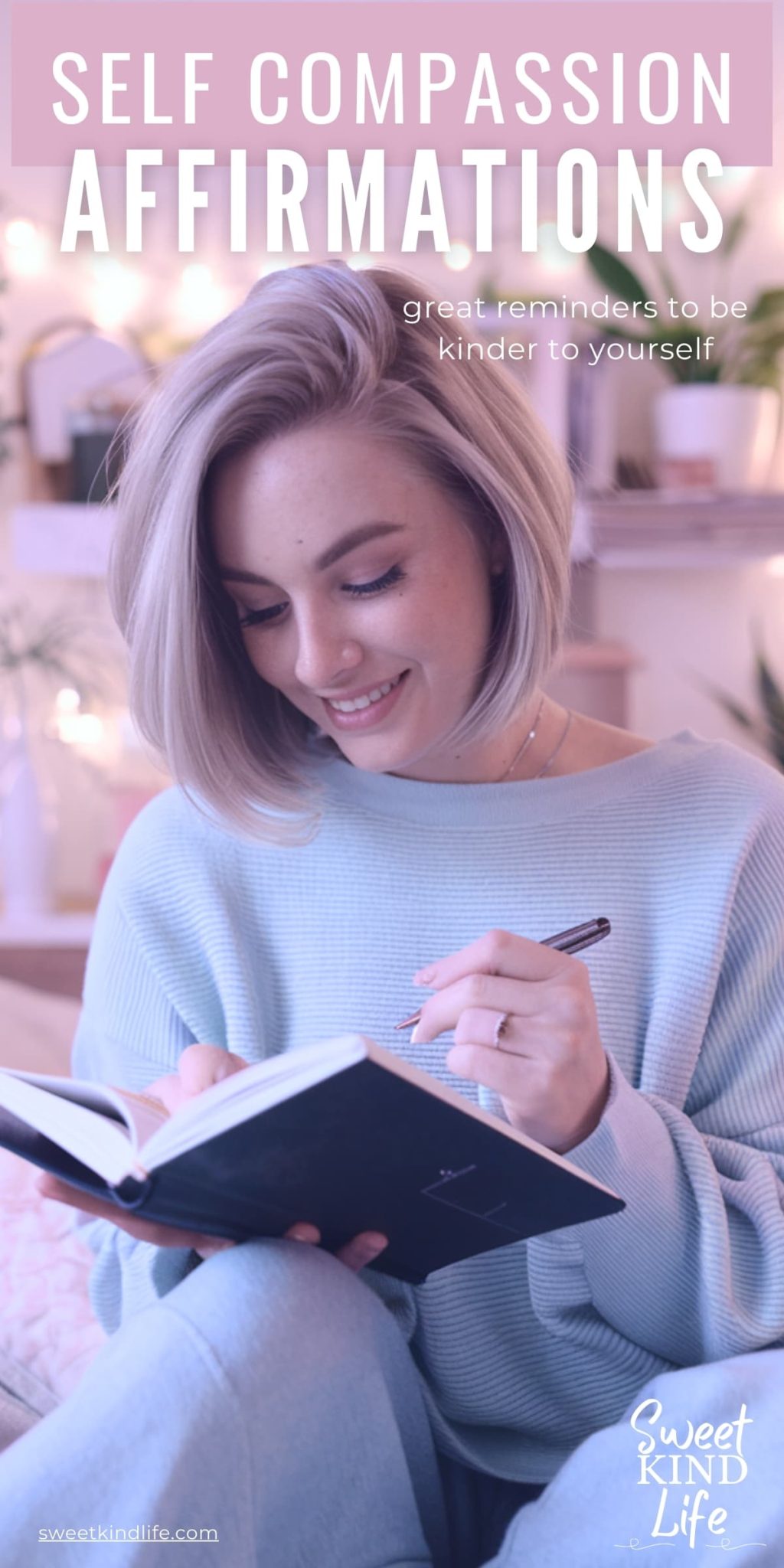 30 Self Compassion Affirmations: Give Yourself Your Own Empathy and Grace - Sweet Kind Life