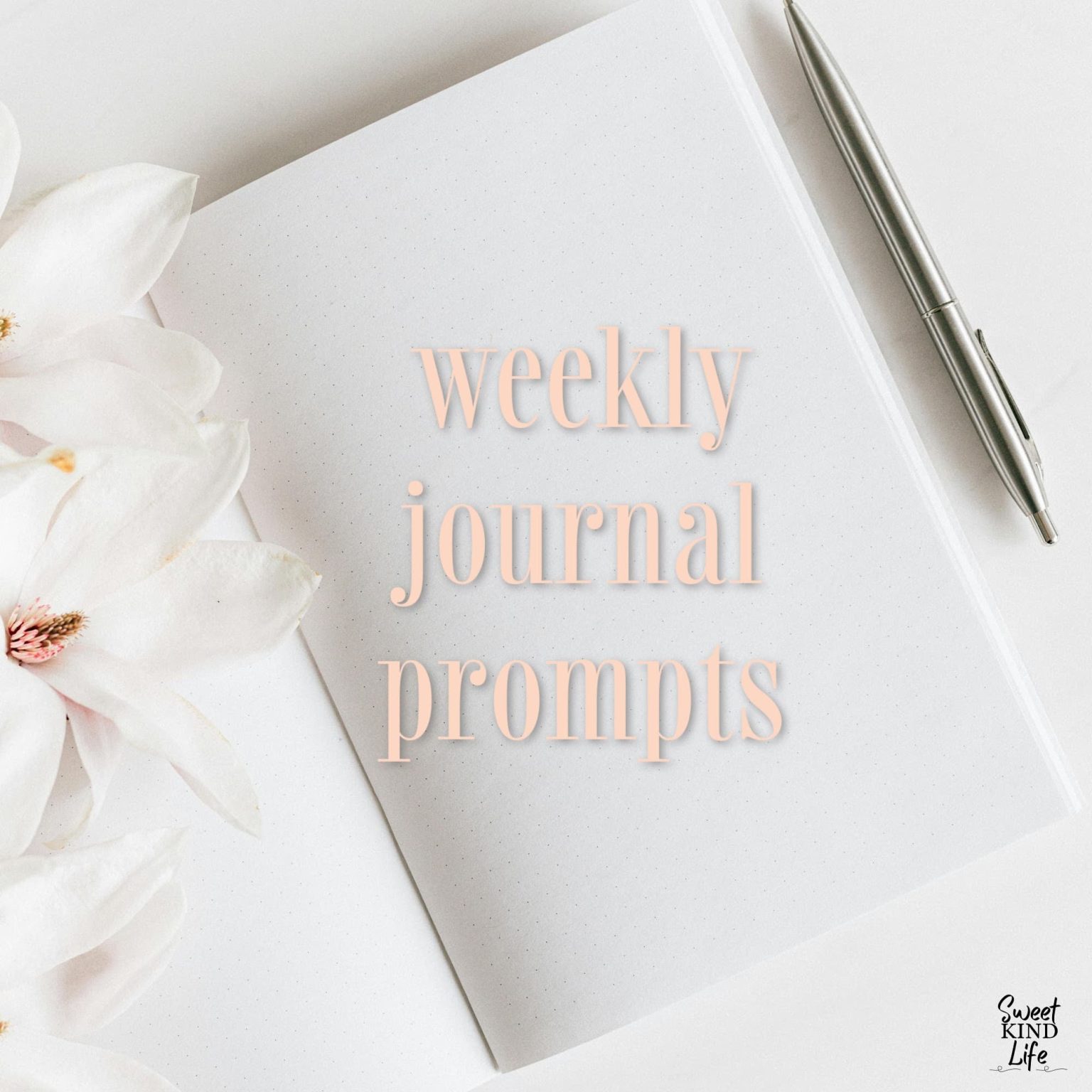 41 Weekly Journal Prompts to Reflect, Reset and Focus - Sweet Kind Life