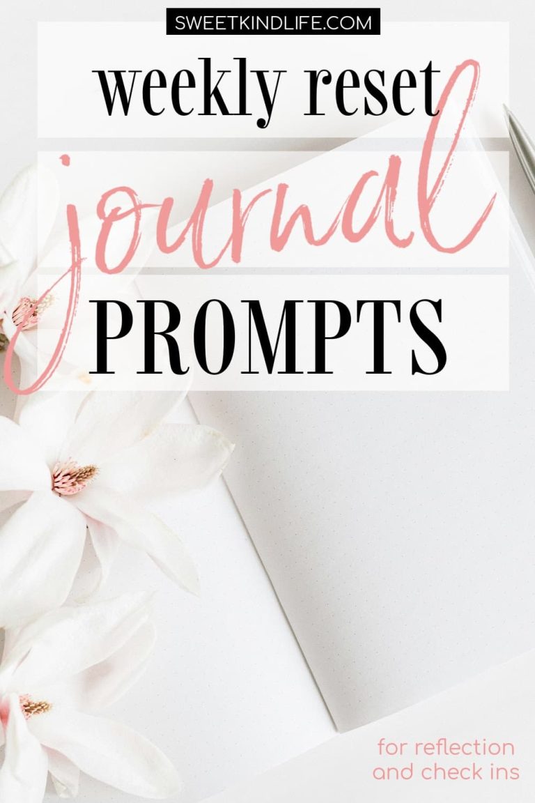 41 Weekly Journal Prompts to Reflect, Reset and Focus - Sweet Kind Life